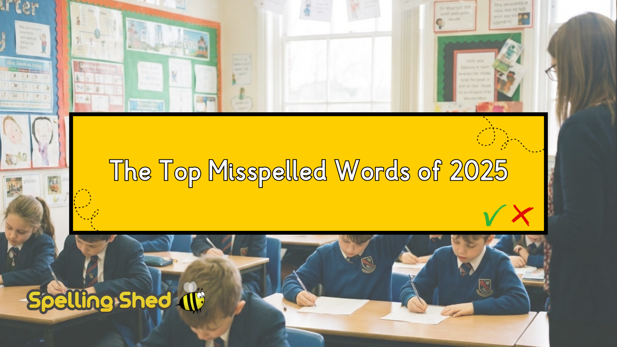 The Top Misspelled Words of 2025 - EdShed